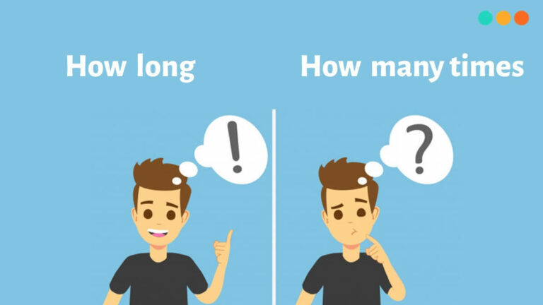 Học ngữ pháp: Cấu trúc How long, How many times - Step Up English