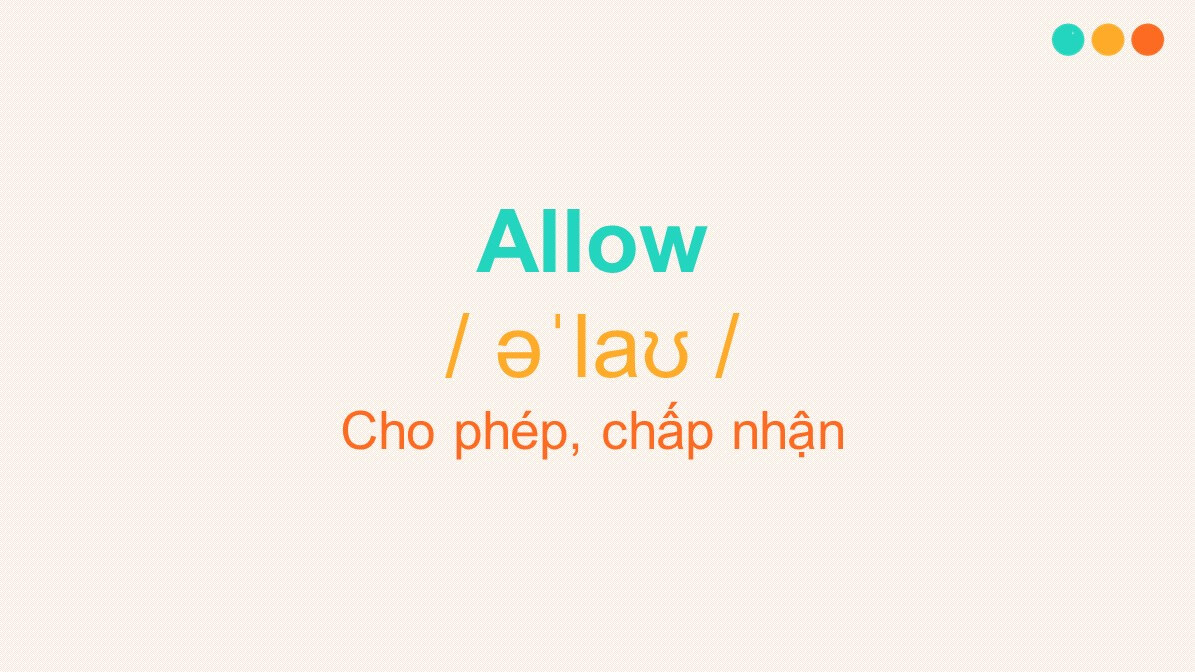 Cấu trúc Allow: So sánh Allow, Let, Permit, Advise - Step Up English