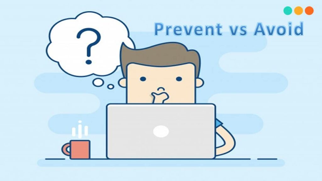 Cấu trúc prevent và những điều bạn cần biết - Step Up English