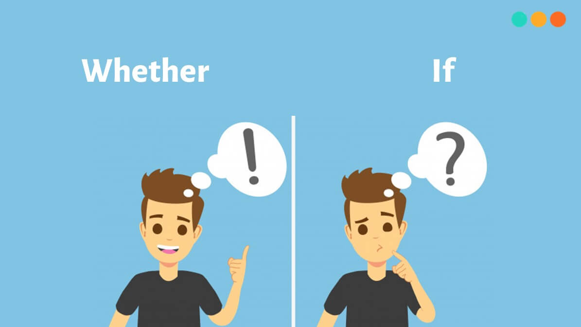 Tổng hợp về cấu trúc Whether, Whether or trong tiếng Anh - Step Up English