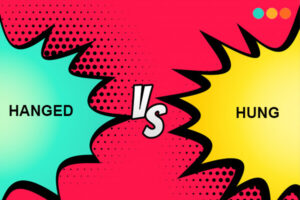 Sự khác nhau giữa hanged và hung trong tiếng Anh - Step Up English