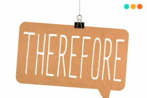 Nắm vững cách dùng Therefore trong tiếng Anh với 5 phút - Step Up English