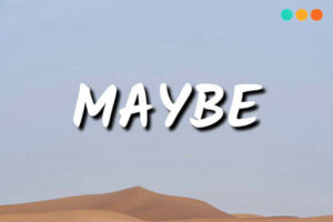 Phân biệt Maybe và May be trong tiếng Anh - Step Up English